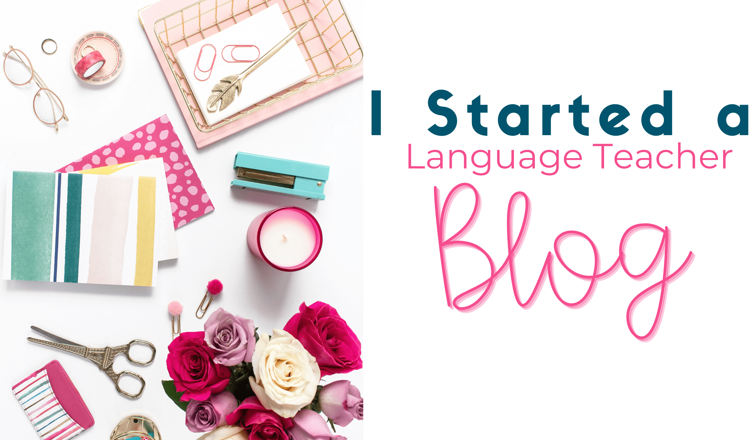 I Started a Language Teacher Blog! - Maestra Novoa